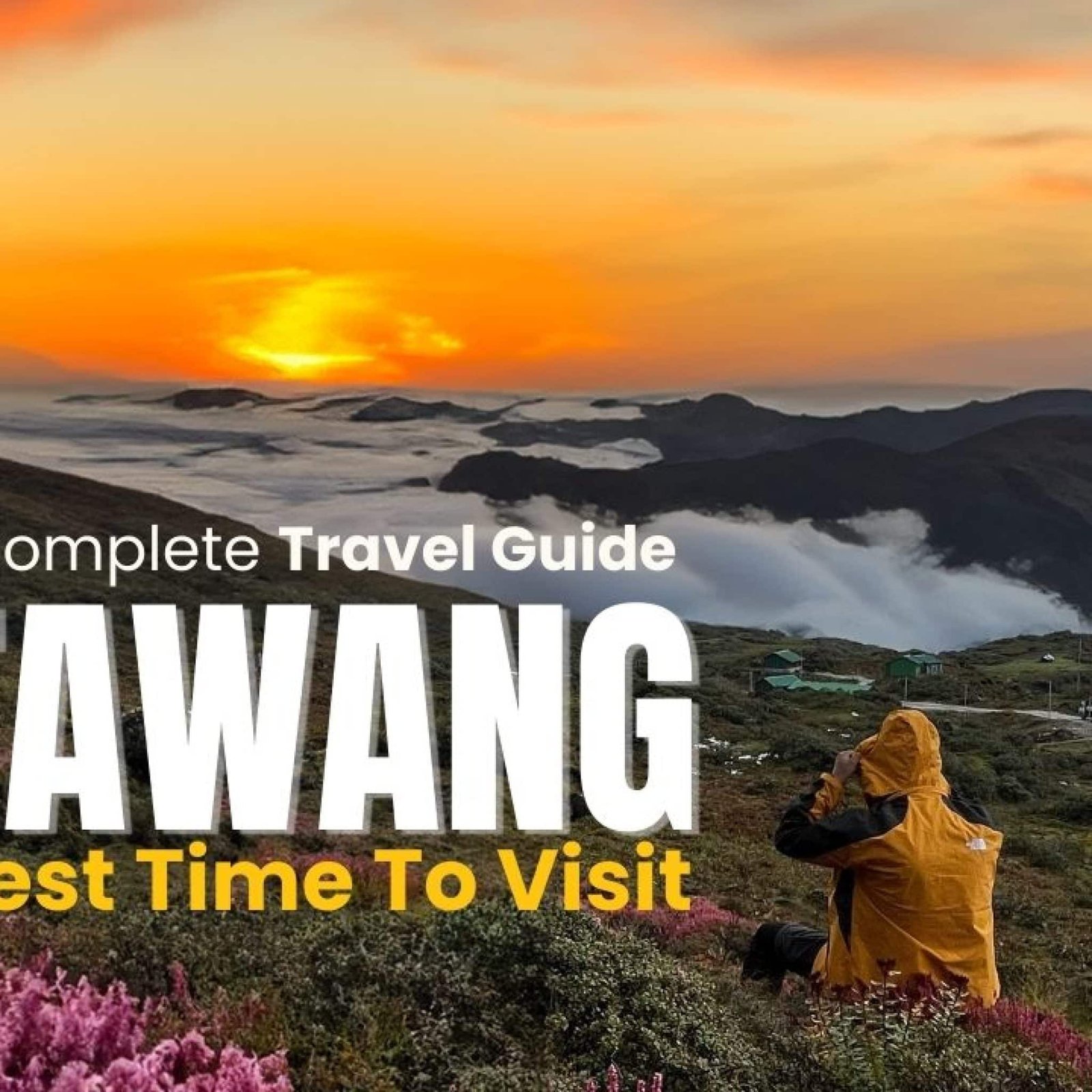 Tawang in May and June Plan | A Perfect Summer Escape